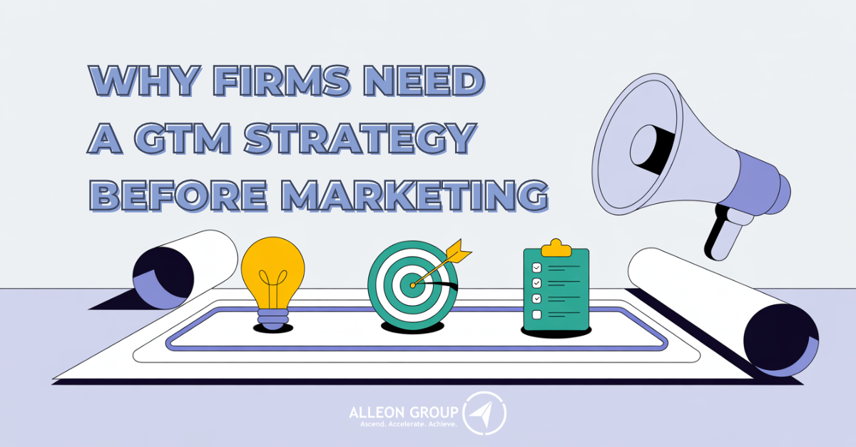 Go to Market Strategy: Why Firms Must Plan Before Marketing