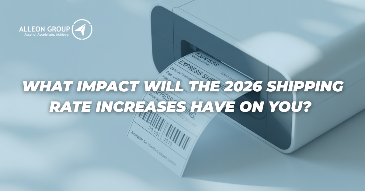 Impacts of the 2026 Shipping Rate Increases | Alleon Group
